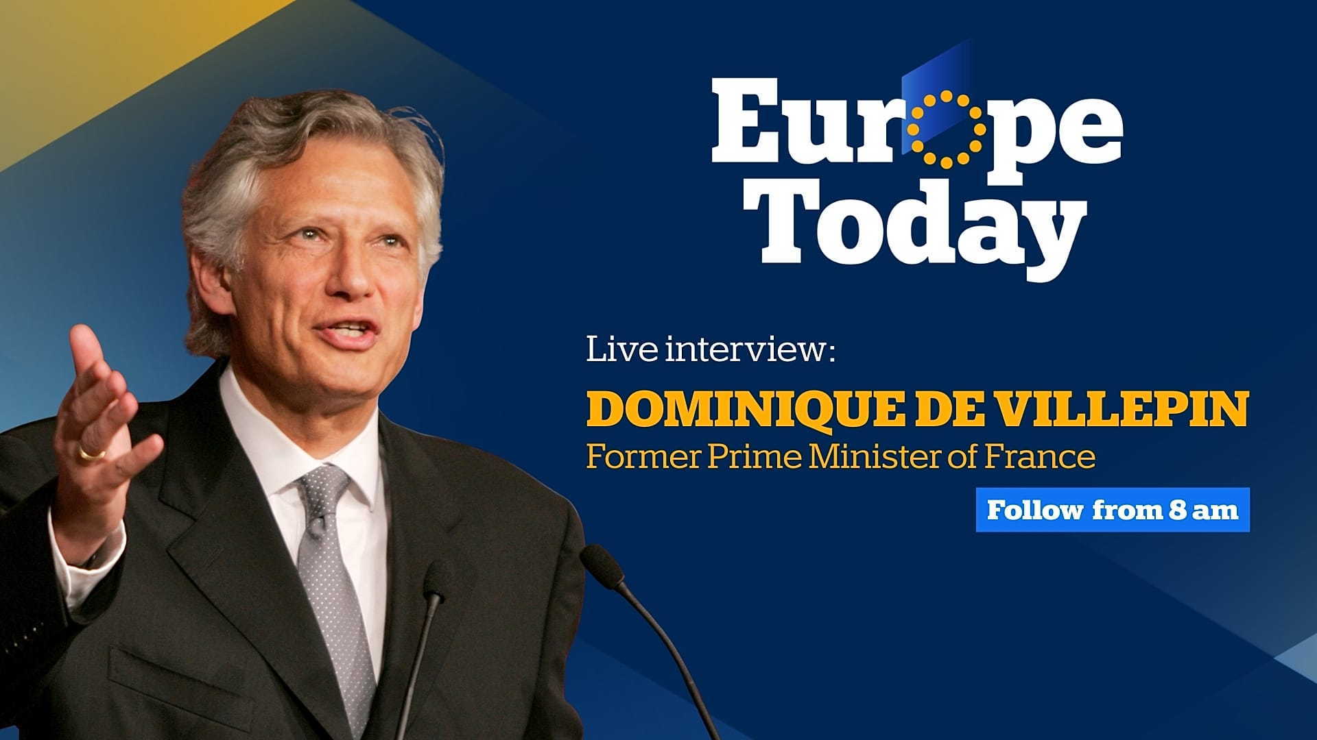 Europe Today: Former French Prime Minister to discuss Trump and ...